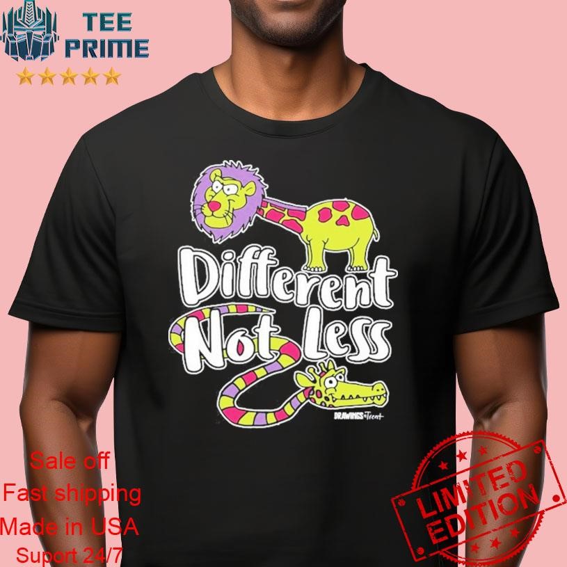 Trent Landreth Different Not Less Drawings By Trent Shirt, hoodie ...