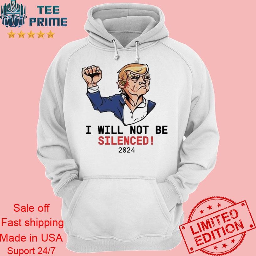 Official Assassination Trump I Will Not Be Silenced 2024 Shirt, hoodie, sweatshirt, longsleeve ...