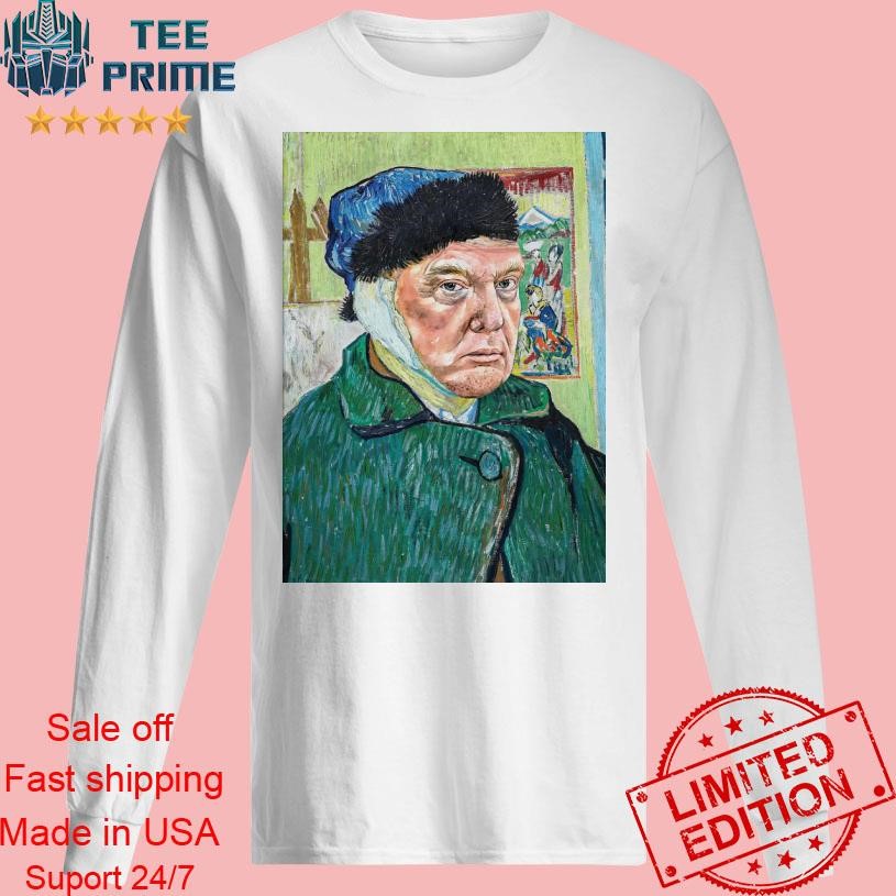 Official Trump Van Gogh Poster Shirt, hoodie, sweatshirt, longsleeve ...