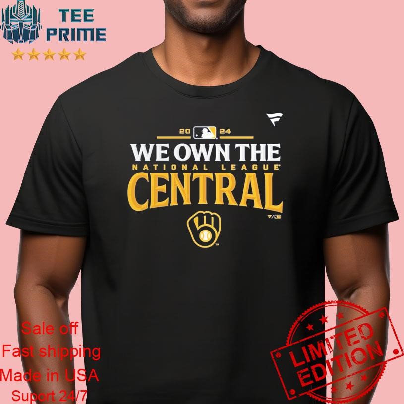 Official We Own The Central Milwaukee Brewers Division 2024 Champions T ...