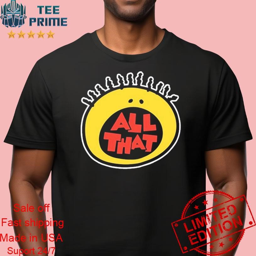 Original All That Logo T Shirt, hoodie, longsleeve, sweatshirt, v-neck tee