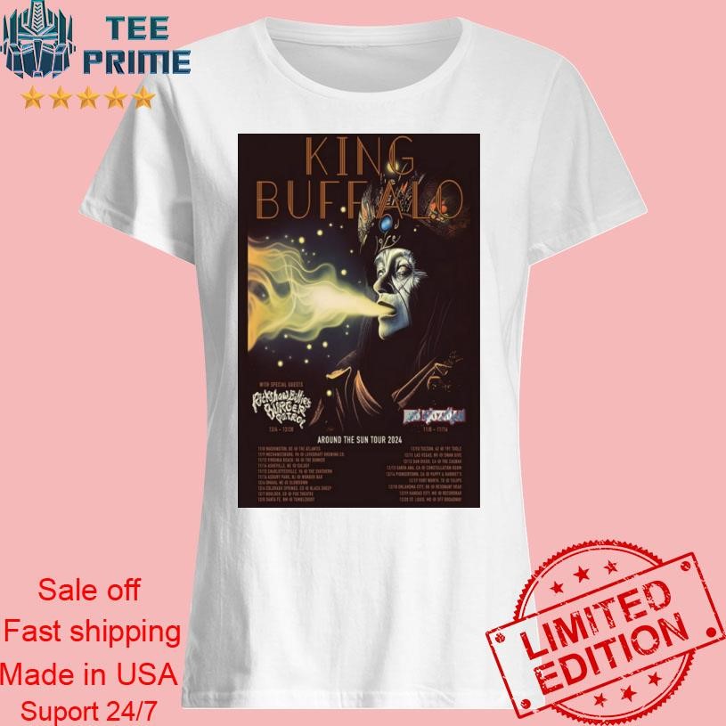 Original King Buffalo Around The Sun 2024 Tour Poster Unisex Shirt ...