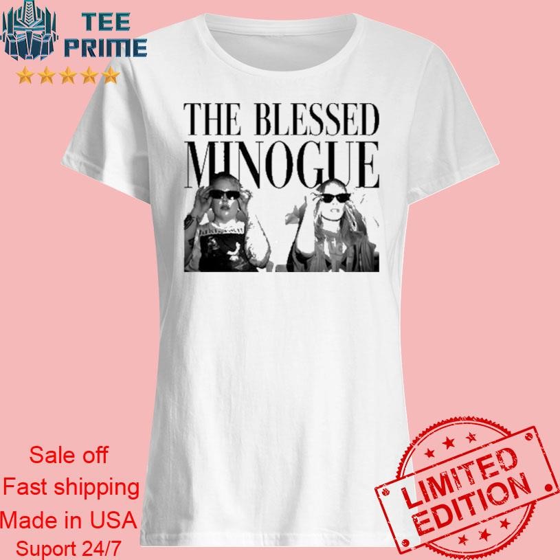 Original KylieMinogue The Blessed Minogue Photo Unisex Shirt, hoodie, longsleeve, sweatshirt, v ...