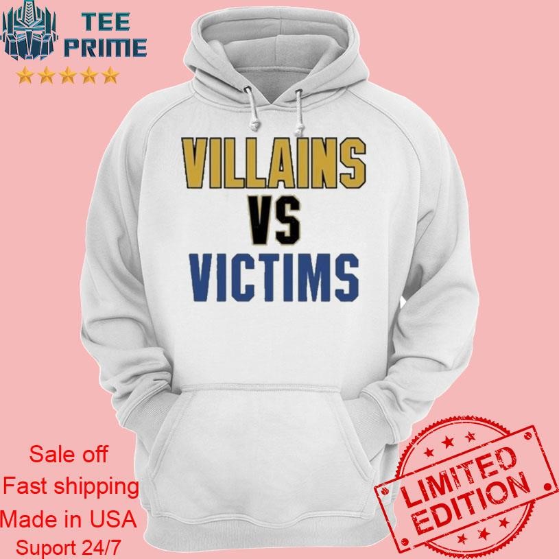 Official Villains Vs Victims T Shirt, hoodie, longsleeve, sweatshirt, v ...