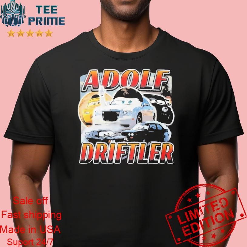 Original Adolf Driftler 2025 T Shirt, hoodie, sweatshirt, longsleeve ...