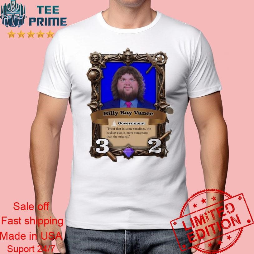 Original Jd Vance Billy Ray Vance Government 2025 T Shirt, hoodie ...
