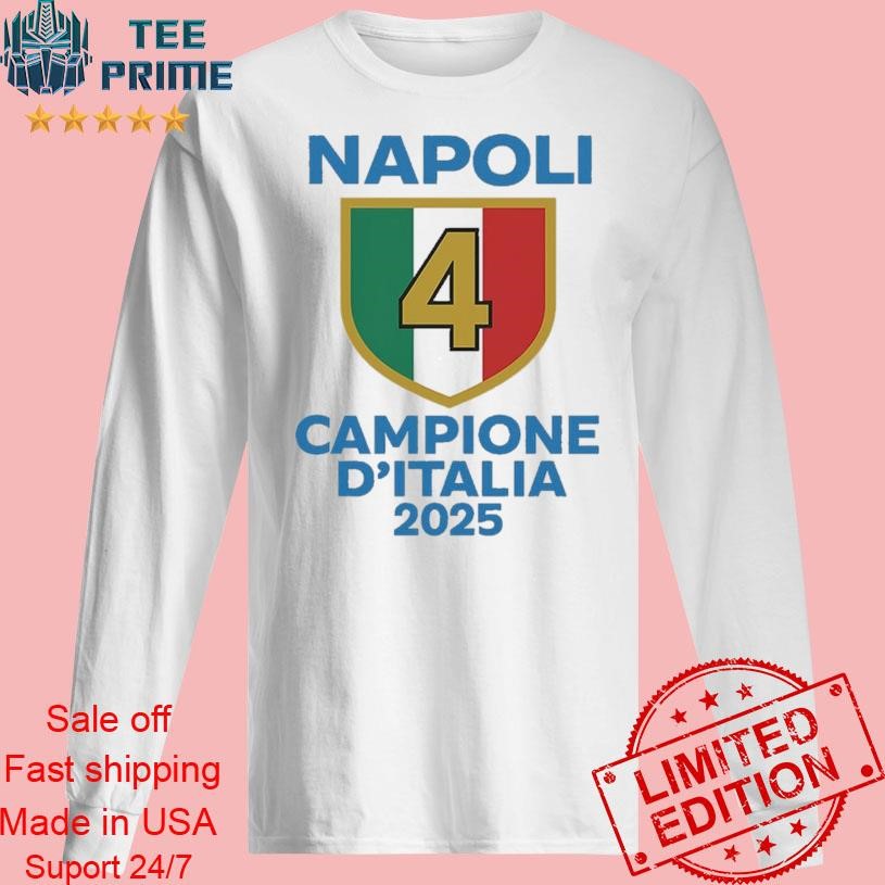 Original Napoli 4 Campione D'Italia 2025 T Shirt, hoodie, sweatshirt ...