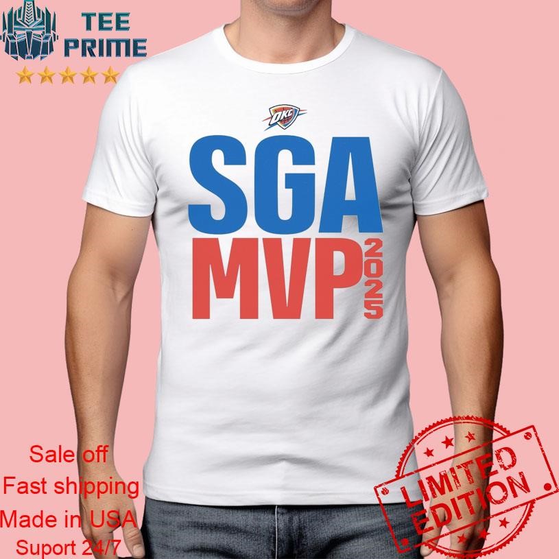 Original OKC Thunder SGA MVP 2025 Shai Gilgeous-Alexander T Shirt, hoodie, longsleeve ...