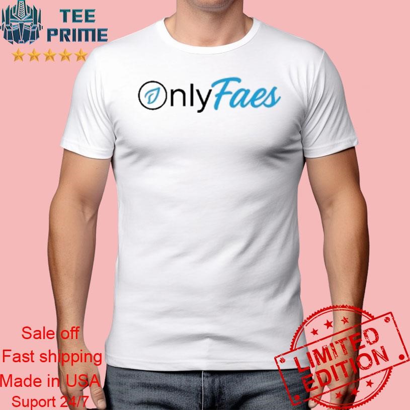 Original Only Faes Logo T Shirt, hoodie, longsleeve, sweatshirt, v-neck tee