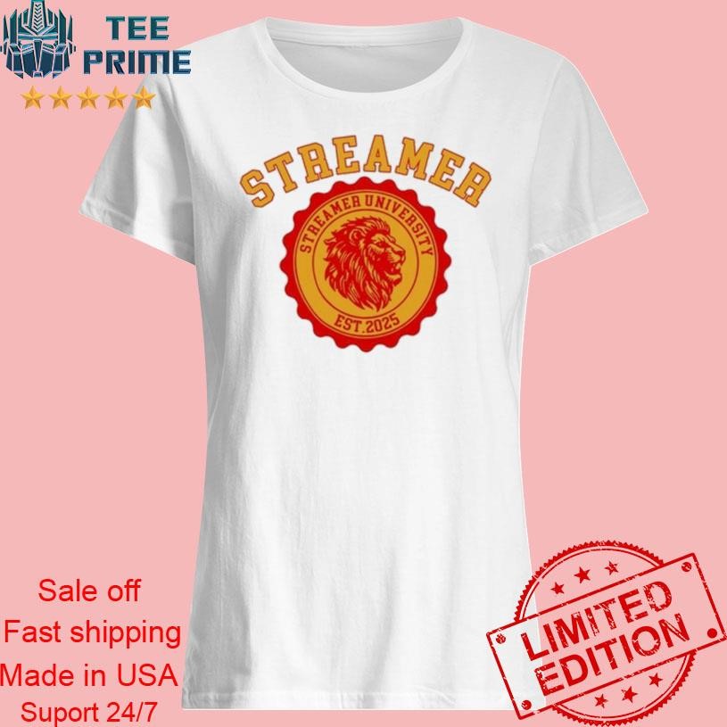 Original Streamer University Est 2025 T Shirt, hoodie, longsleeve ...
