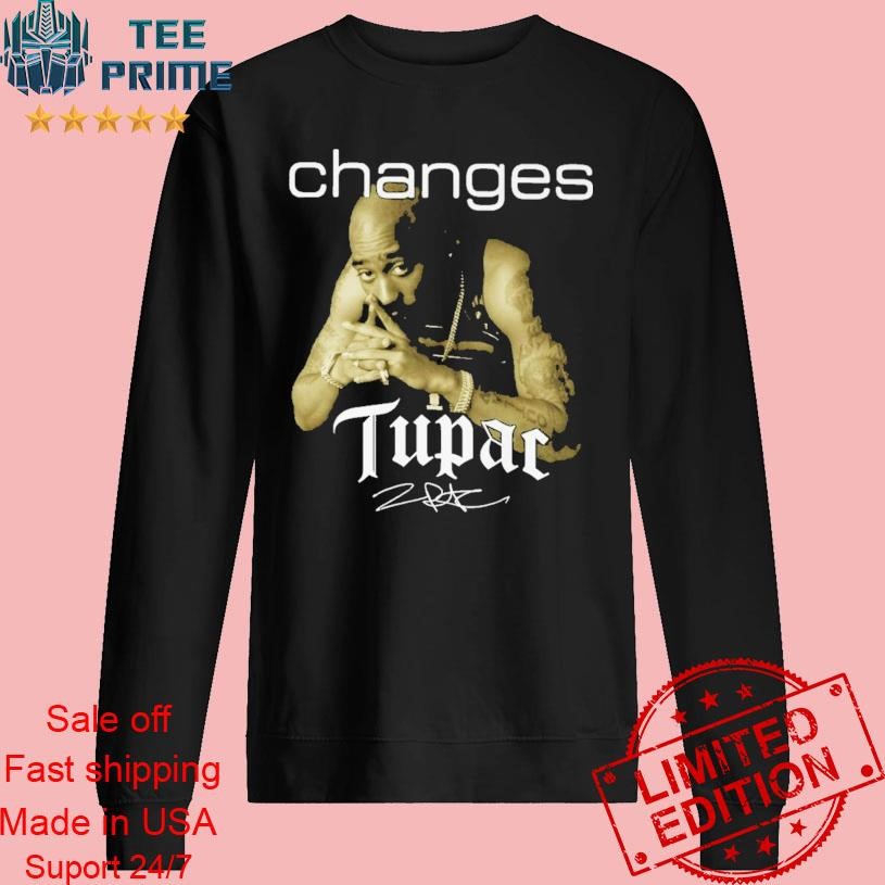Original Tupac Shakur Changes Signature T Shirt, hoodie, longsleeve ...