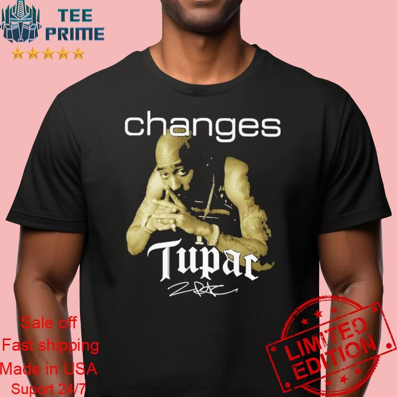 Original Tupac Shakur Changes Signature T Shirt, hoodie, longsleeve ...