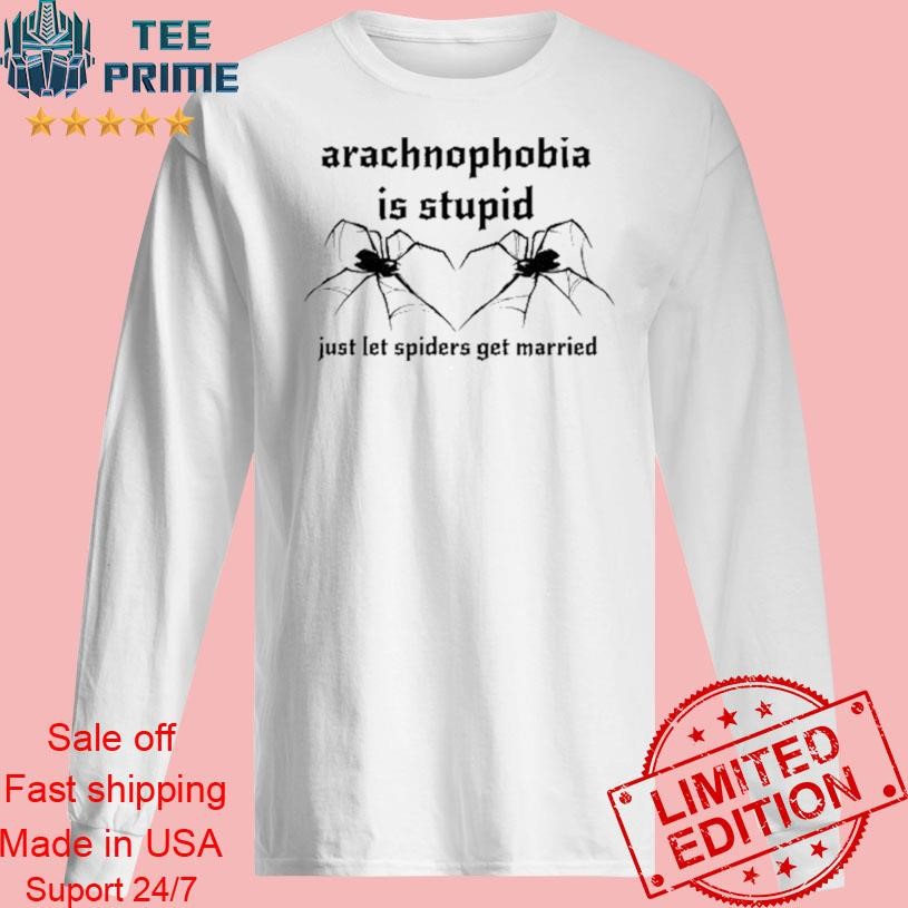 Original Arachnophobia Is Stupid Just Let The Spiders Get Married T ...