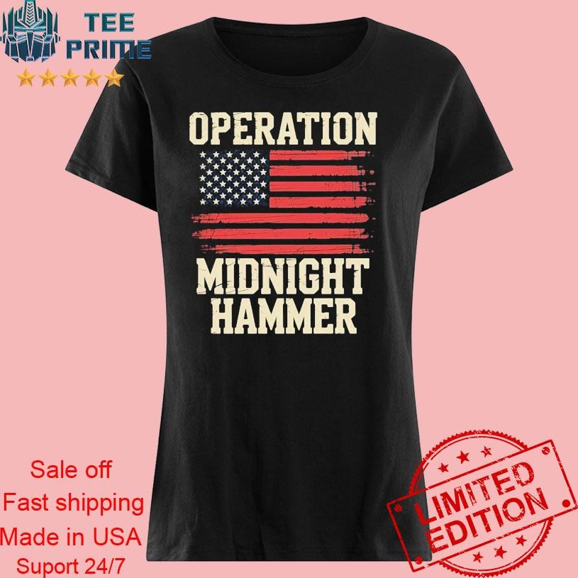 Original American Flag Operation Midnight Hammer 2025 T Shirt, hoodie ...