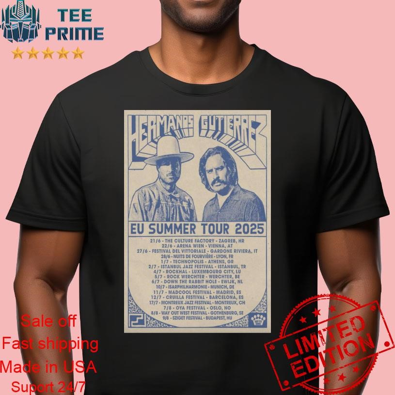 Original Hermanos Gutierrez EU Summer Tour 2025 Poster T Shirt, hoodie ...