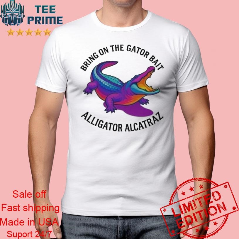Official Dark Humor Alligator Bring On The Gator Bait Alligator ...