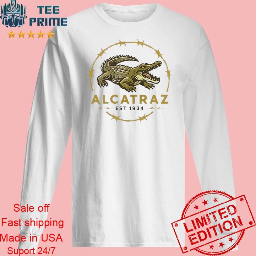 Original Alcatraz Alligator Est 1934 T Shirt, hoodie, longsleeve ...