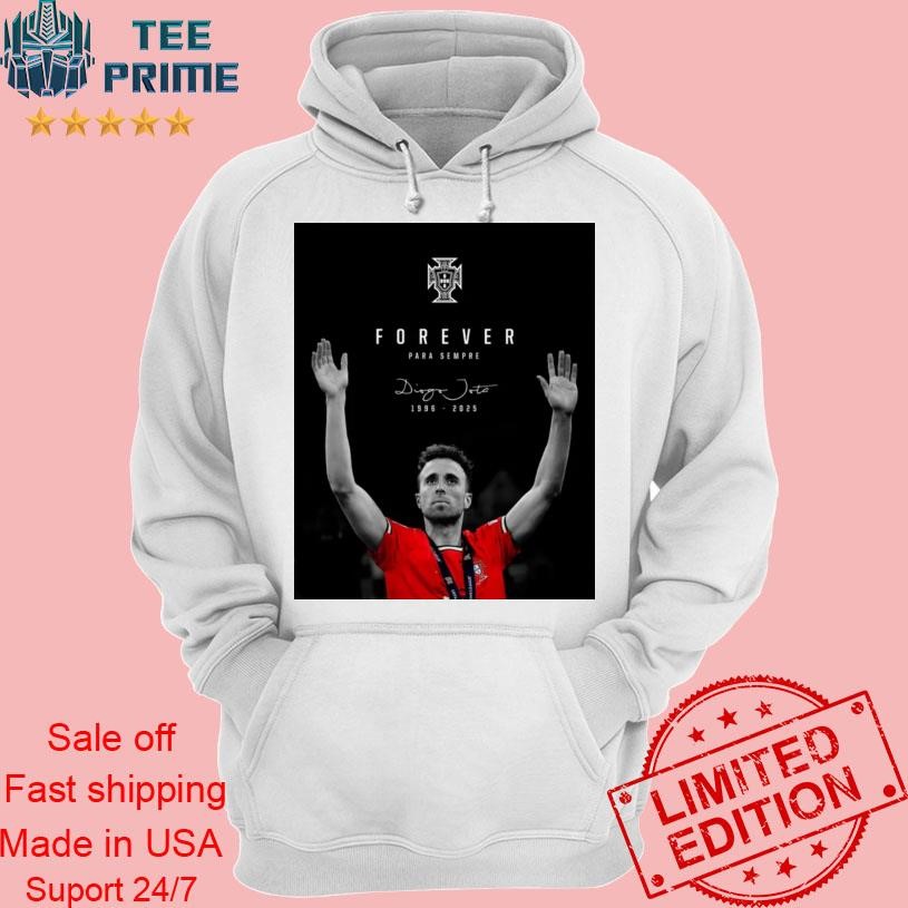 Original Forever Para Sempre Diogo Jota 1996-2025 T Shirt, hoodie ...