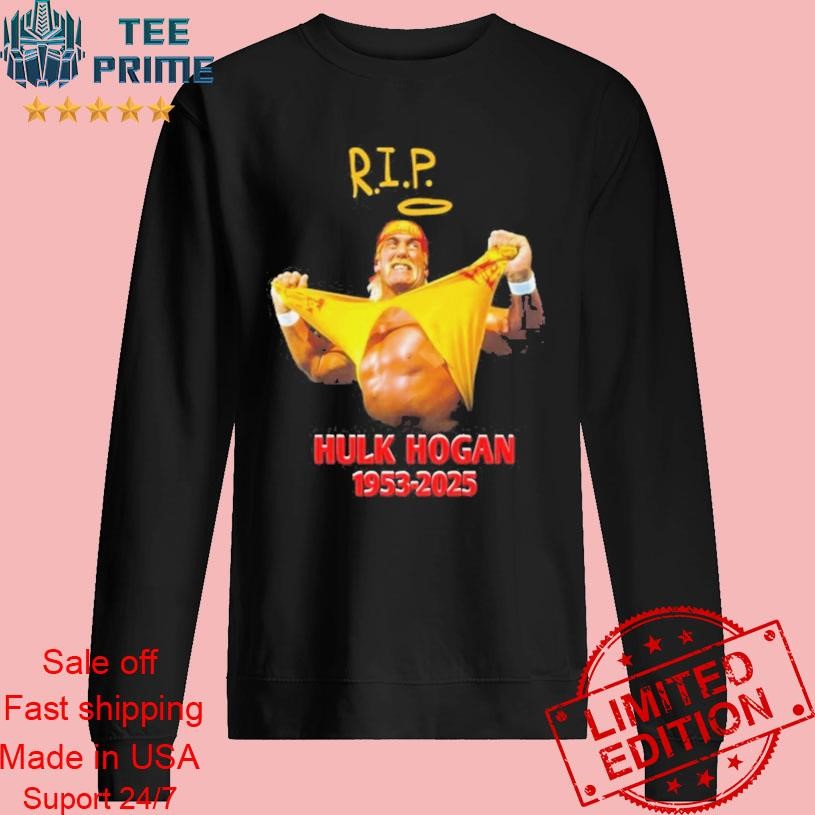 Original RIP Hulk Hogan 1953–2025 Tribute T Shirt, hoodie, longsleeve ...