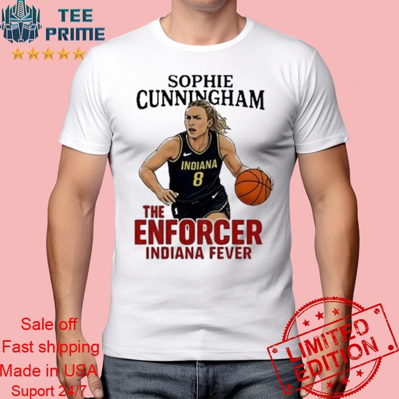 Original Sophie Cunningham The Enforcer Indiana Fever 2025 Shirt ...