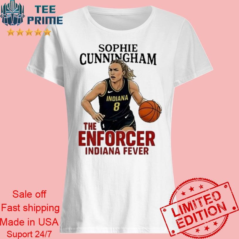 Original Sophie Cunningham The Enforcer Indiana Fever 2025 Shirt ...