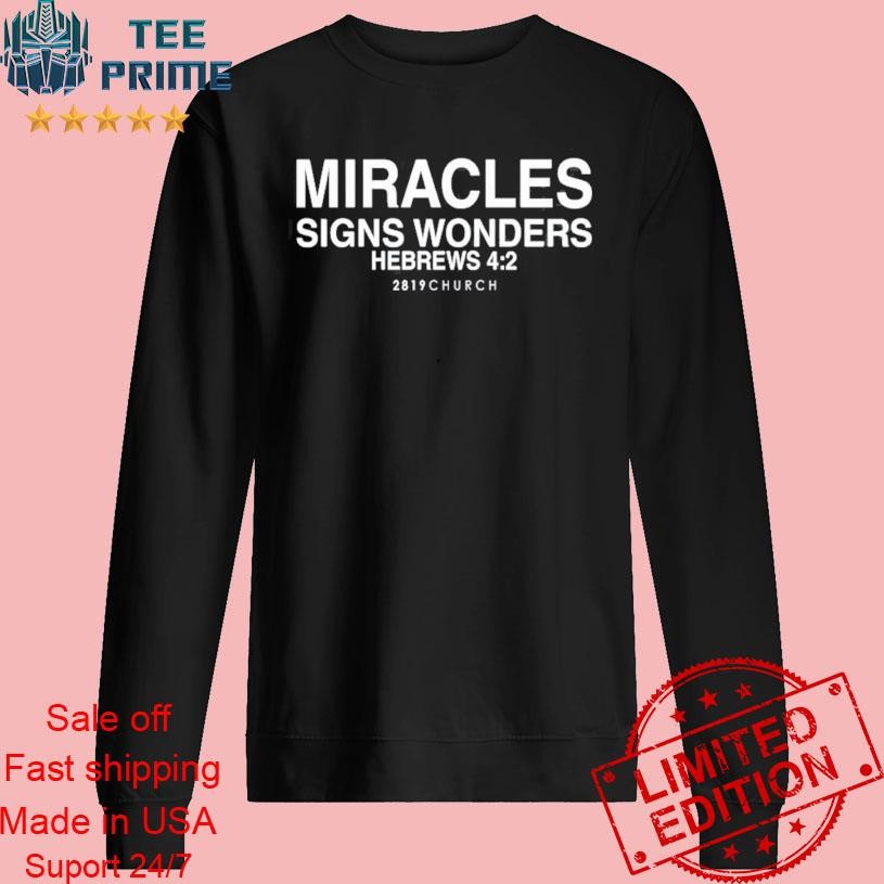Original 2819 House Of Miracles Signs Wonders T Shirt, hoodie ...