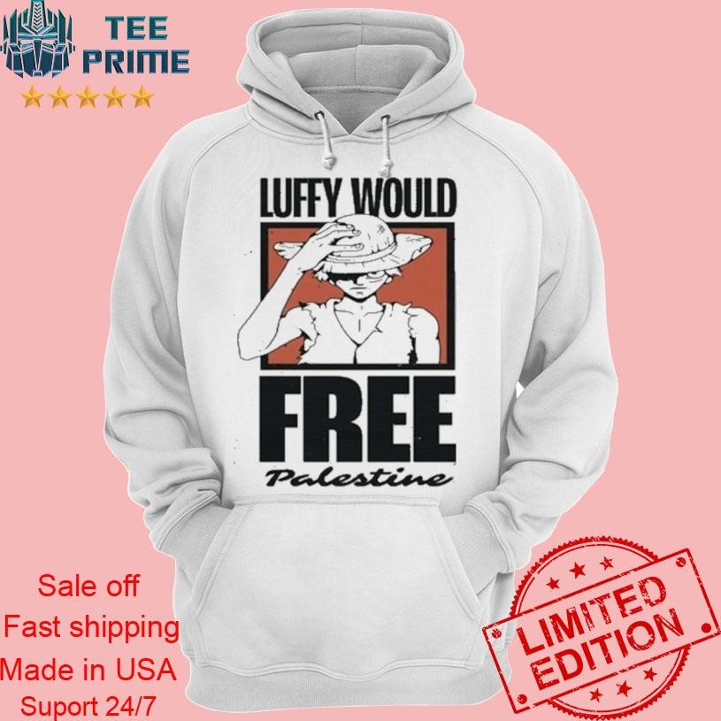 Original One Piece Luffy Would Free Palestine T Shirt, hoodie ...