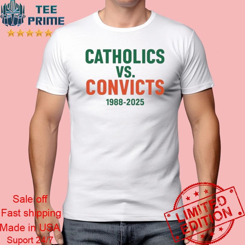 Original Catholics Vs Convicts 1988 2025 T Shirt, hoodie, longsleeve ...