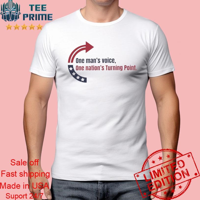 Original Charlie Kirk One Man's Voice One Nation's Turning Point T Shirt, hoodie, longsleeve ...