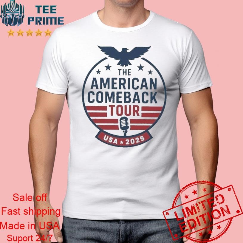 Original Charlie Kirk The American Comeback Tour 2025 T Shirt, hoodie, sweatshirt, longsleeve ...