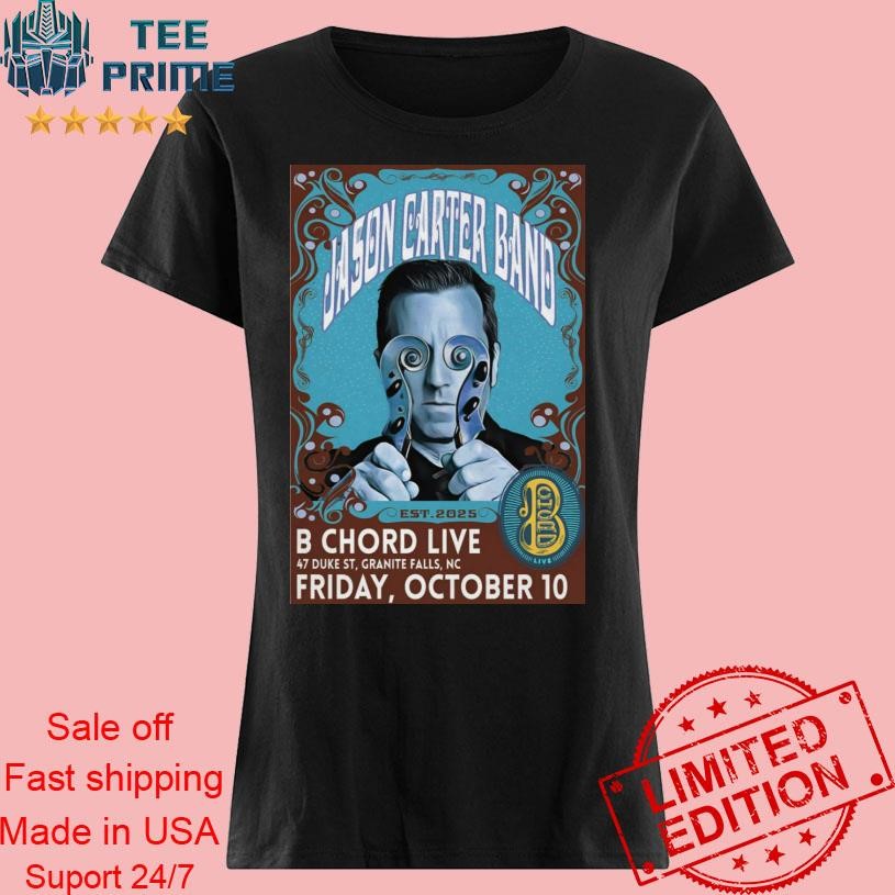 Original Jason Carter Band 10-10-2025 In Granite Falls NC Poster T ...