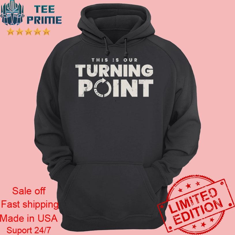 Original This Black Turning Point Memorial T Shirt, hoodie, longsleeve ...