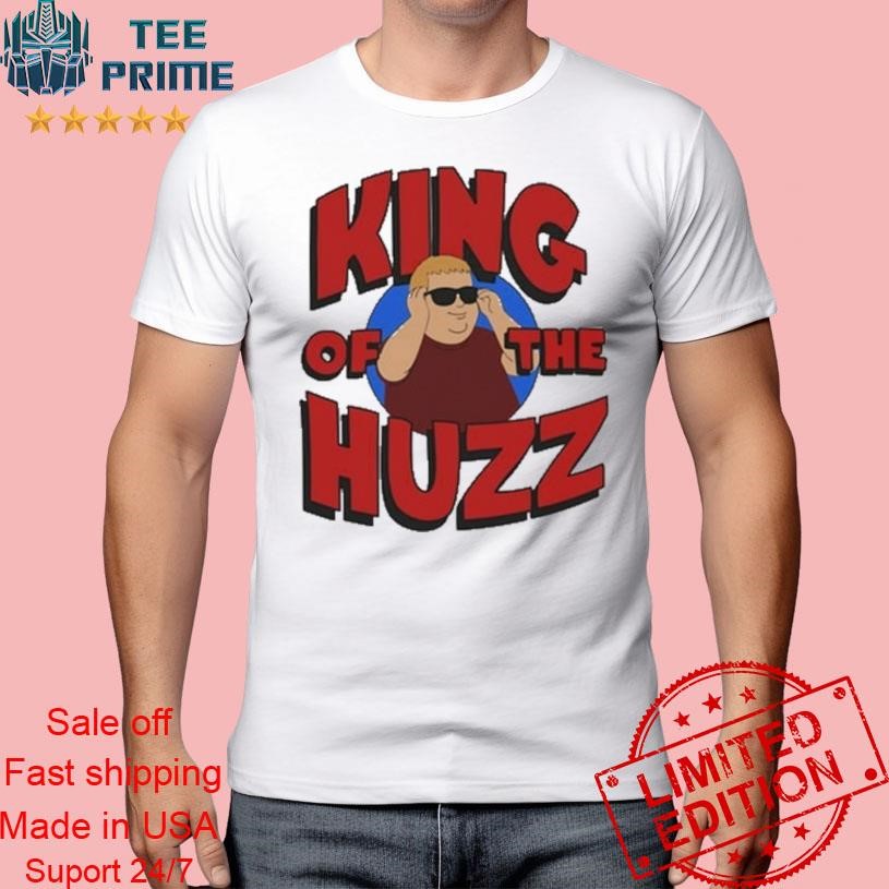 Original Bobby Rizz King Of The Huzz T Shirt, hoodie, sweatshirt ...