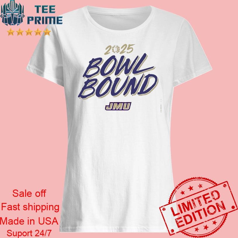 Original JMU Football 2025 Bowl Bound T Shirt, hoodie, longsleeve, sweatshirt, v-neck tee