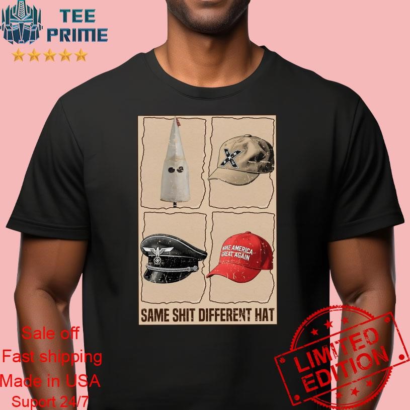 Original Same Shit Different Hat Anti Trump 2026 T Shirt, hoodie, sweatshirt, longsleeve and ...