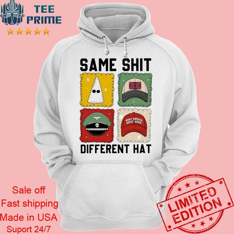 Original Same Shit Different Hat Dark Humor Statement T Shirt, hoodie ...