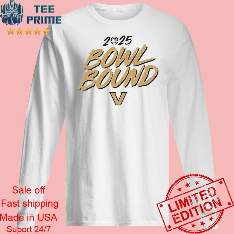 Original Vanderbilt Commodores Bowl Bound 2025 T Shirt, hoodie, longsleeve, sweatshirt, v-neck tee