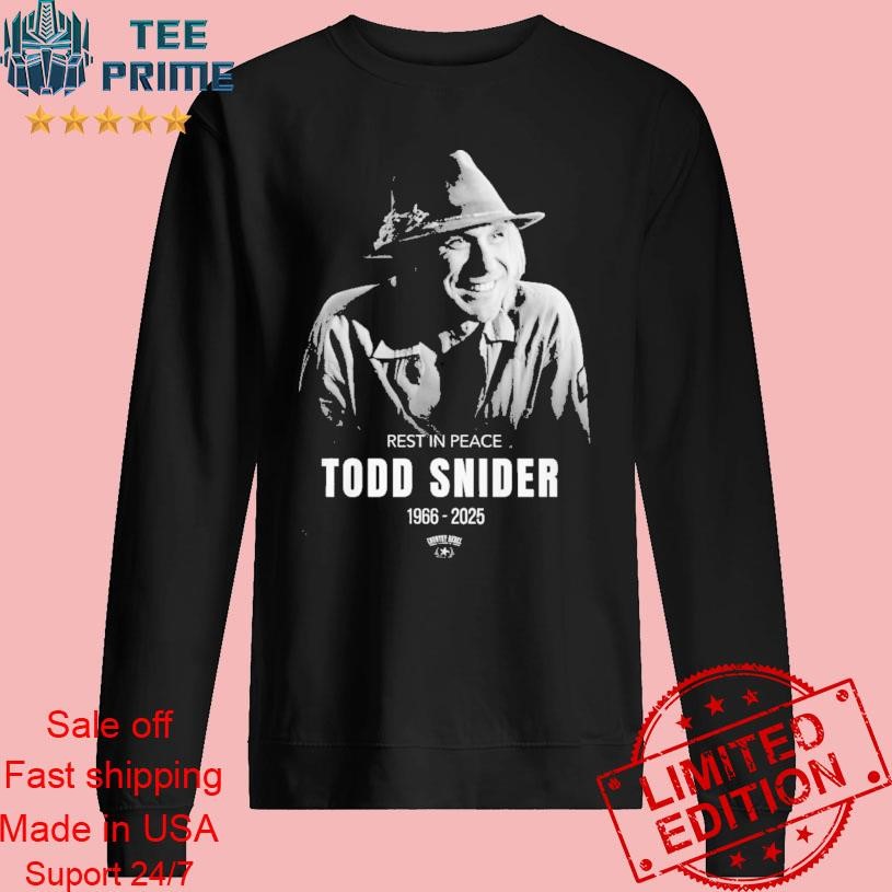 Original RIP Todd Snider 1966 2025 T Shirt, hoodie, sweatshirt ...