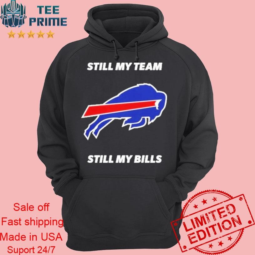 Original Still My Team Still My Bills Logo 2025 T Shirt, hoodie ...