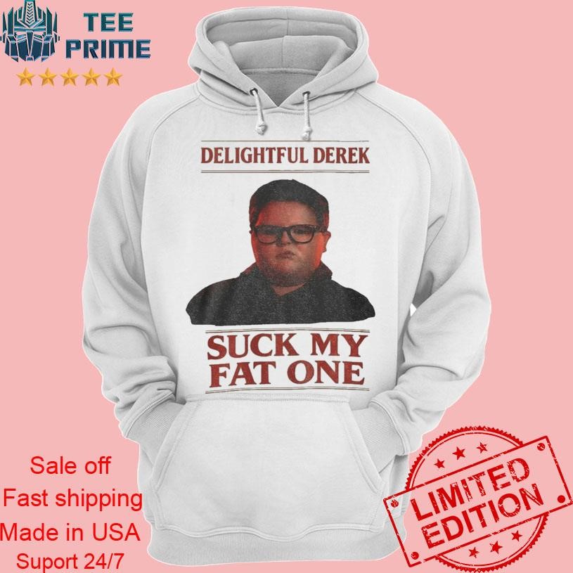 Original Delightful Derek Christmas Stranger Things Suck My Fat One shirt, hoodie, sweatshirt ...