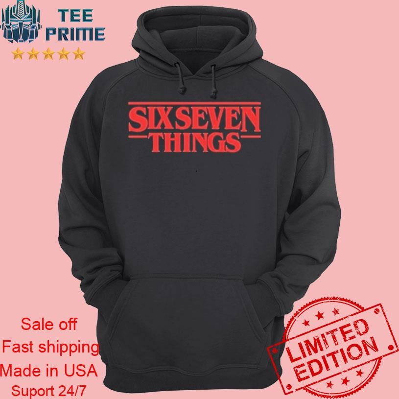 Original Stranger Things Season 5 Six Seven Things shirt, hoodie ...