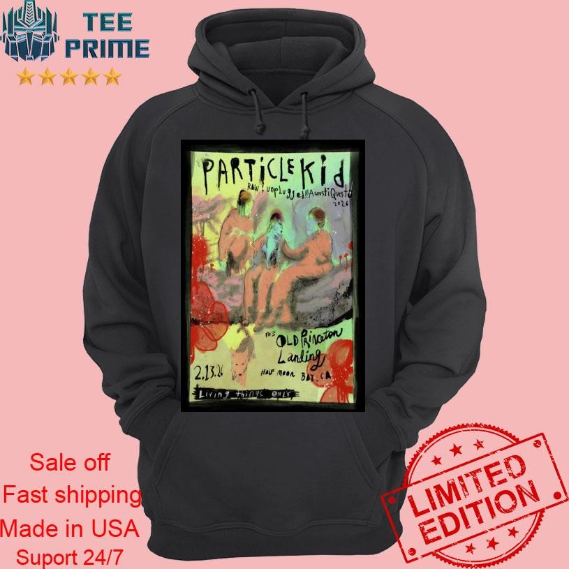 Original Particle Kid 2.13.2026 Half Moon Bay CA Poster shirt, hoodie ...